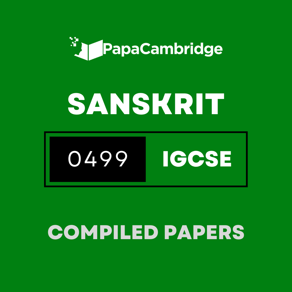 Sanskrit 0499 Yearly Unsolved Past Papers (5 – 10 years) – PapaCambridge